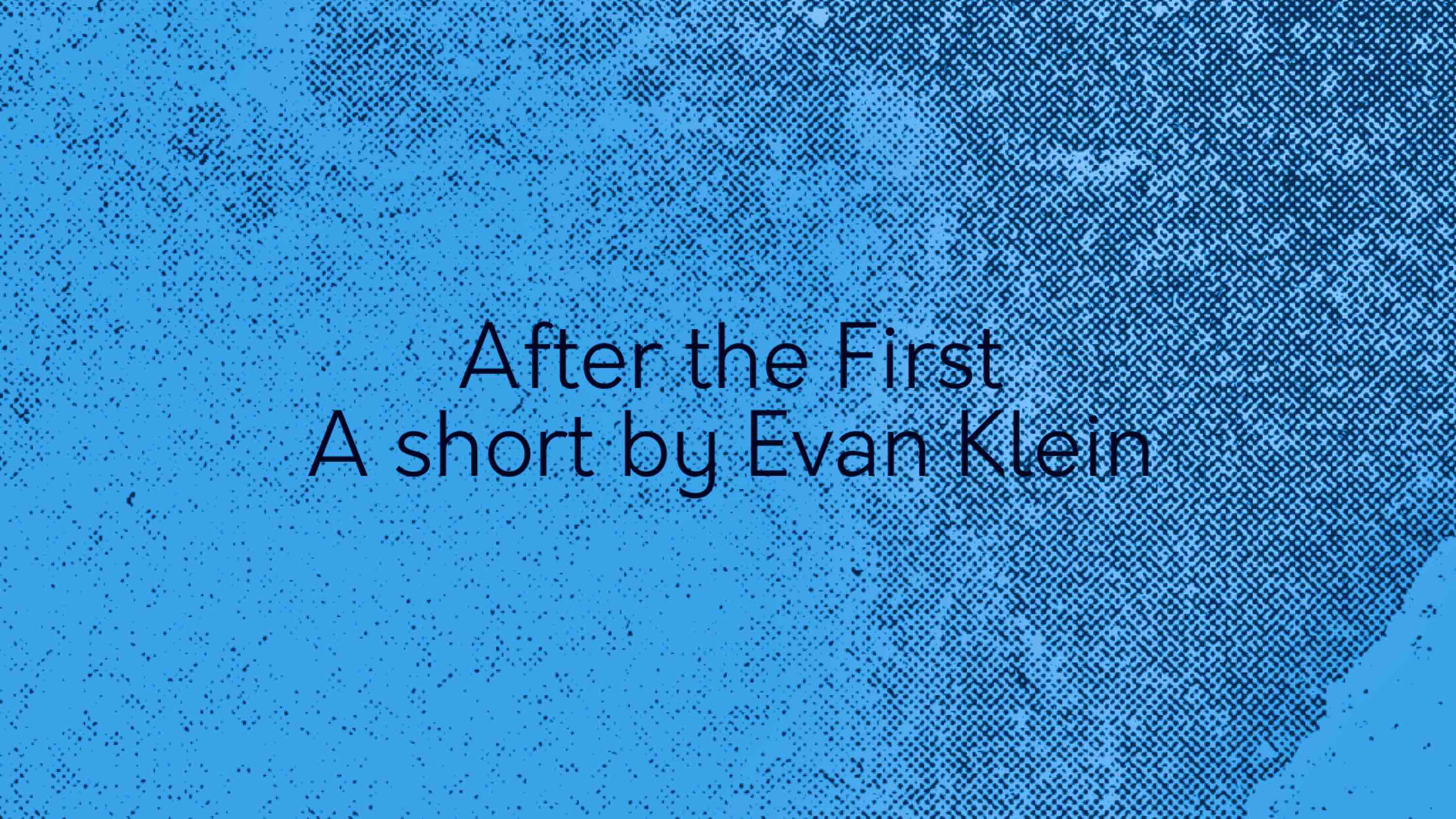 Fundraiser by Evan Klein : Support Evan Klein's Short Film “After the ...
