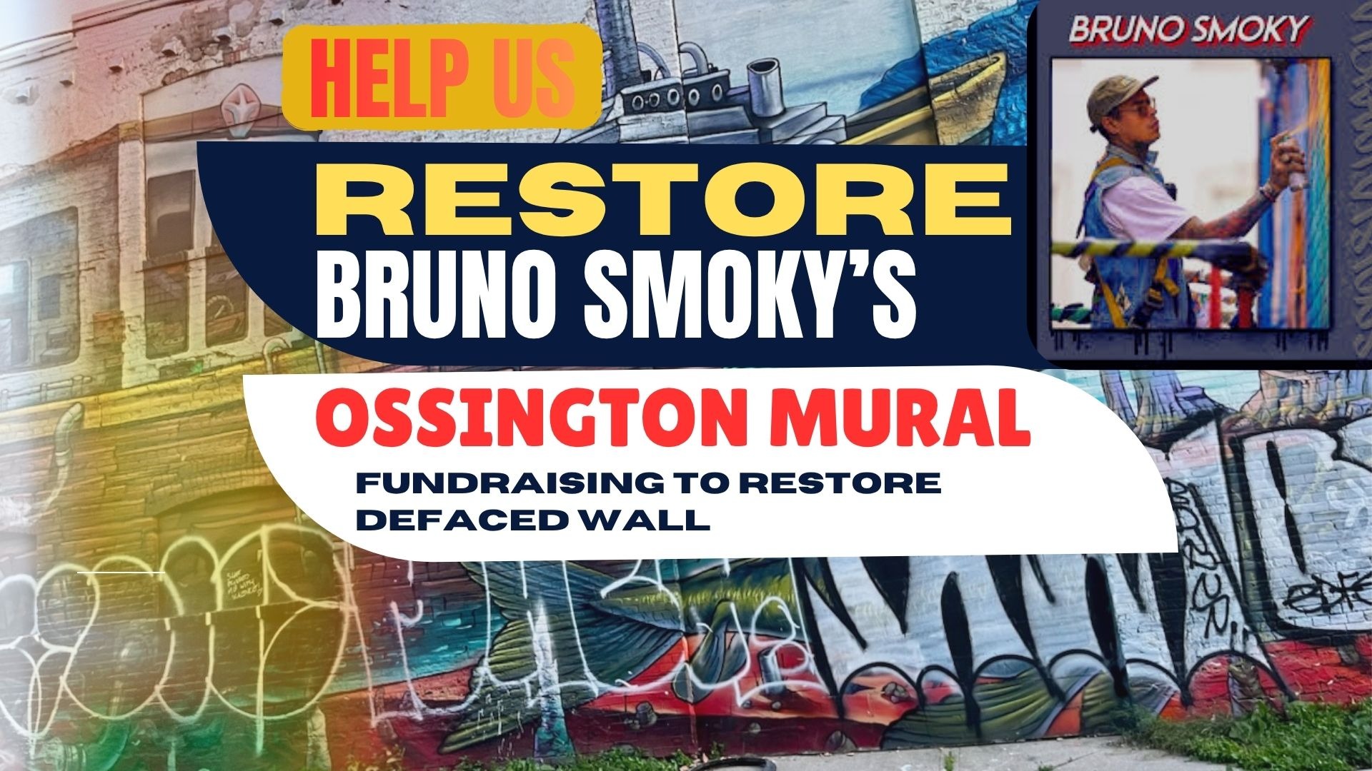 Fundraiser by ADAM IN : HELP BRING BRUNO SMOKY’S ICONIC MURAL BACK TO LIFE!