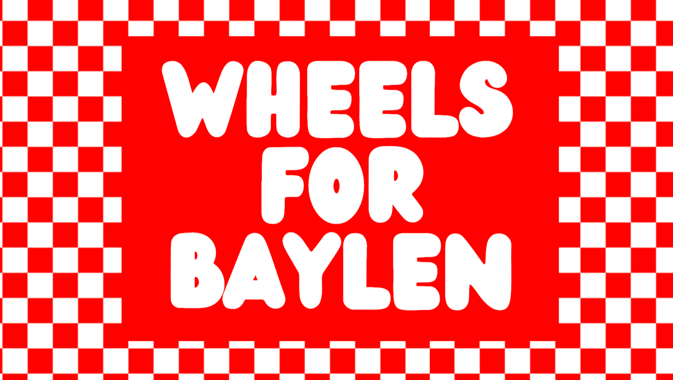 Fundraiser for Laura Preece by Melanie Burk : Wheels for Baylen